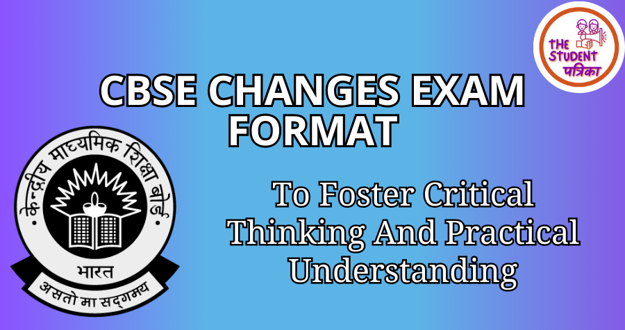 CBSE Brings Changes In Exam Format For Classes 11 And 12 To Foster ...