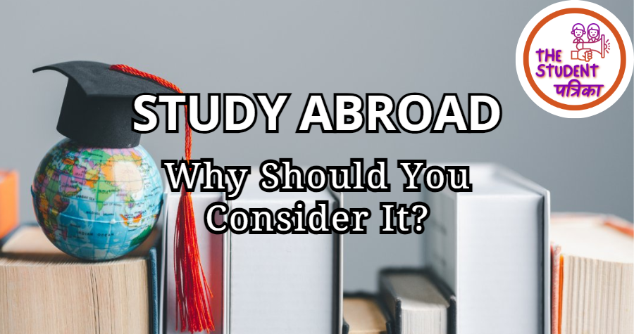 What is Study Abroad and Why Should You Consider It? | Student Patrika
