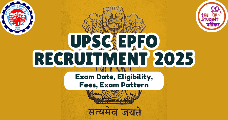UPSC EPFO Recruitment 2025: Eligibility, Exam Pattern, Apply for EO/AO ...